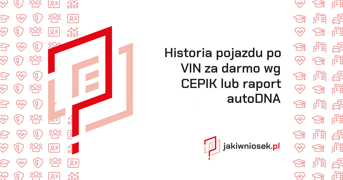Historia pojazdu po VIN za darmo wg CEPIK lub raport autoDNA ...