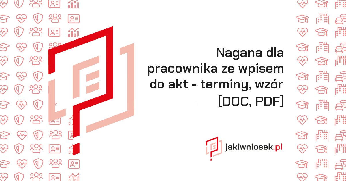 Nagana dla pracownika ze wpisem do akt - terminy, wzór [DOC, PDF ...