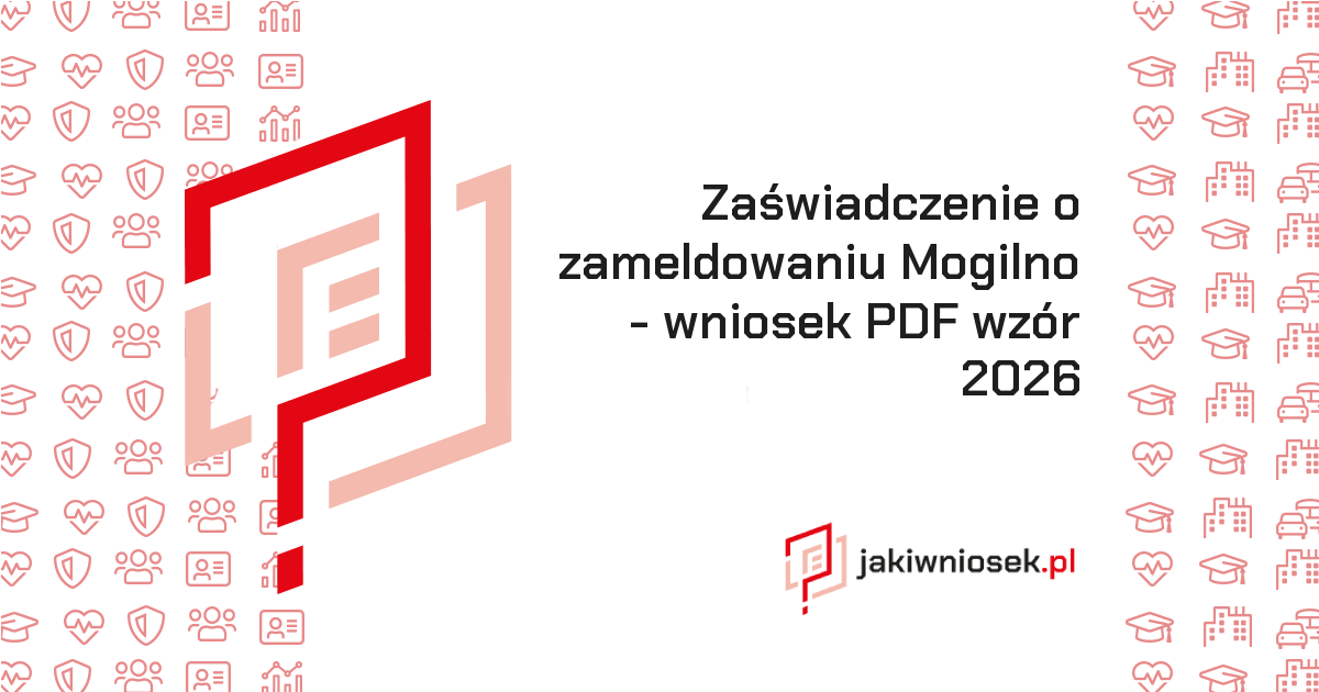 Zaświadczenie o zameldowaniu Mogilno - wniosek PDF wzór 2024 ...