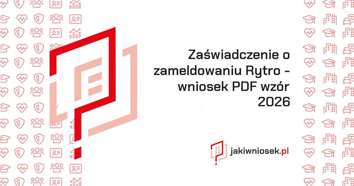 Zaświadczenie o zameldowaniu Rytro - wniosek PDF wzór 2026 • jakiwniosek.pl