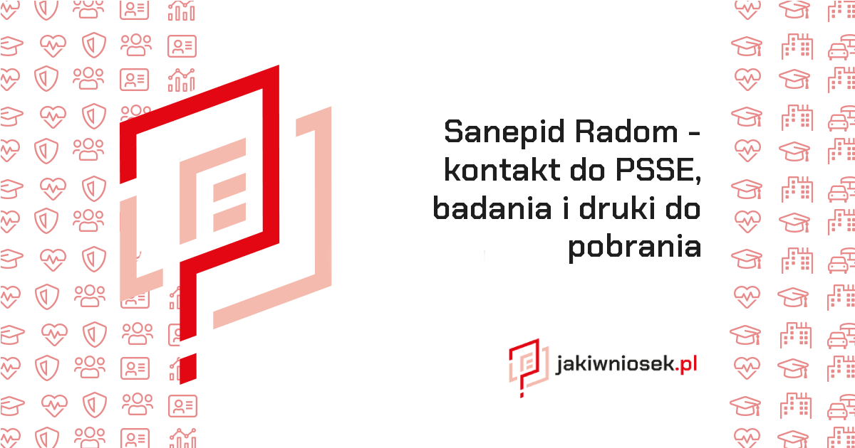 PSSE Sanepid Radom - kontakt, badania i druki do pobrania • jakiwniosek.pl
