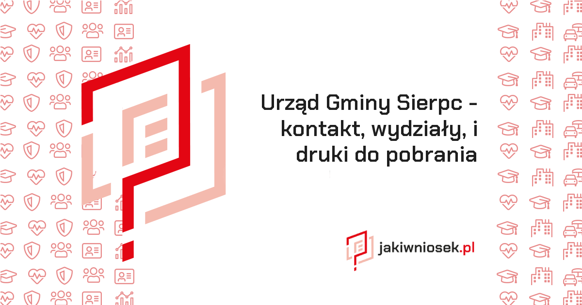 Urząd Gminy Sierpc - kontakt, wydziały i druki do pobrania • jakiwniosek.pl